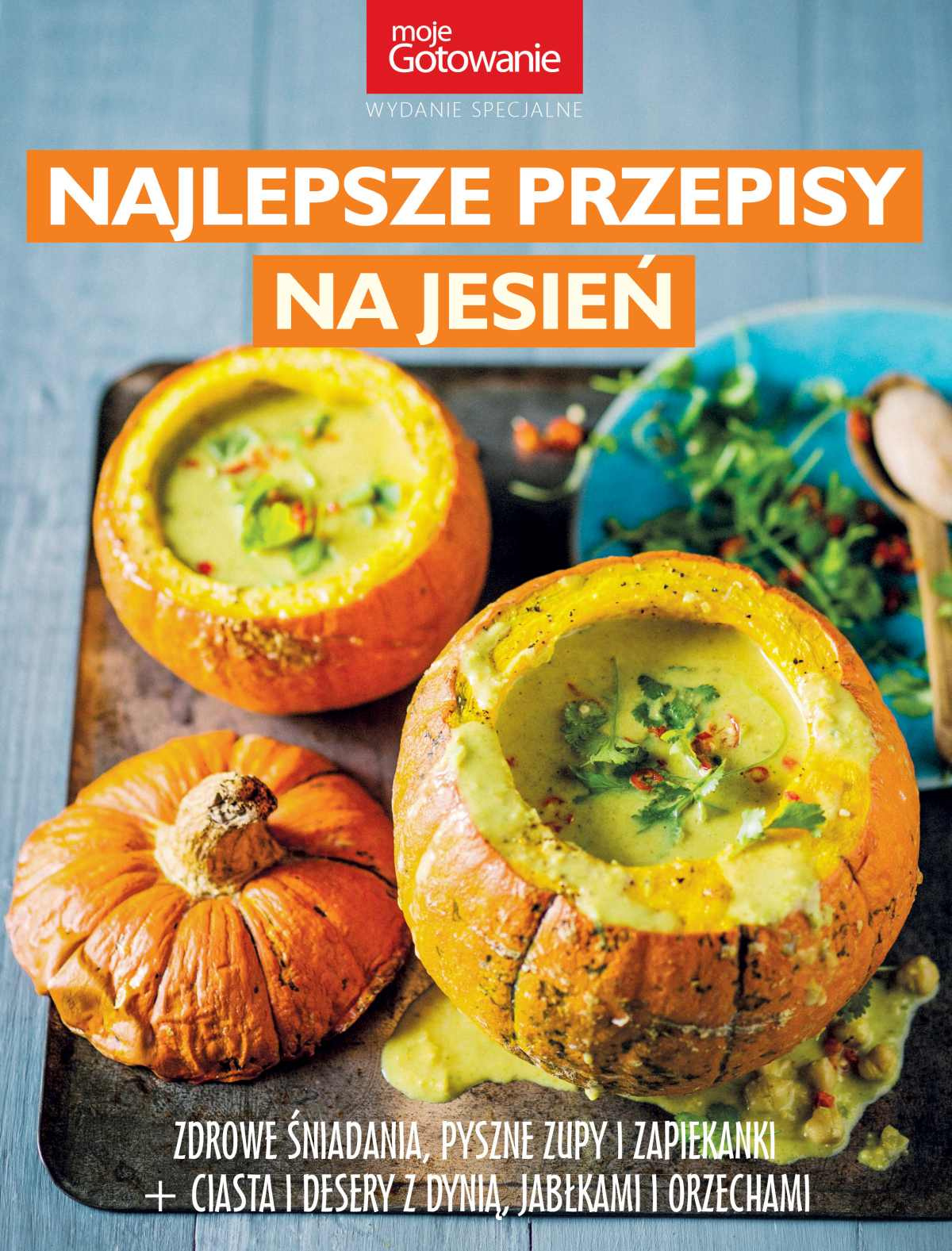 Moje Gotowanie Wydanie Specjalne Najlepsze przepisy na jesień ...